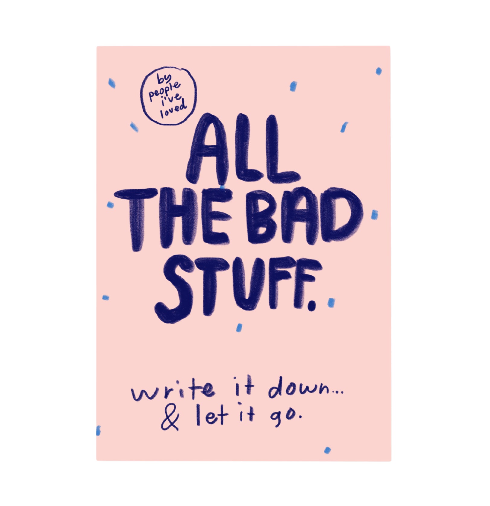 All The Bad Stuff Notebook – People I've Loved