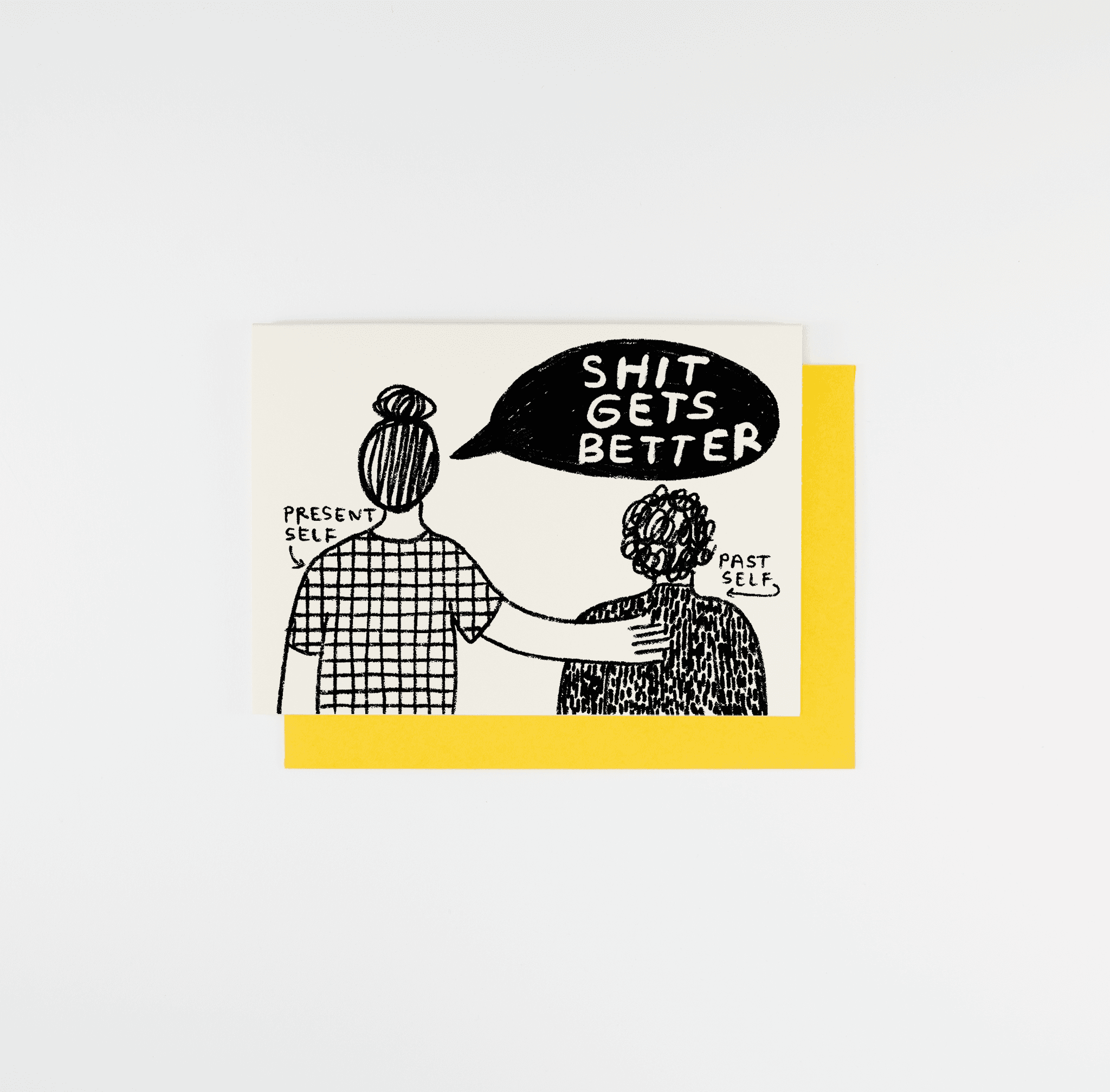 Shit Gets Better Card – People I've Loved